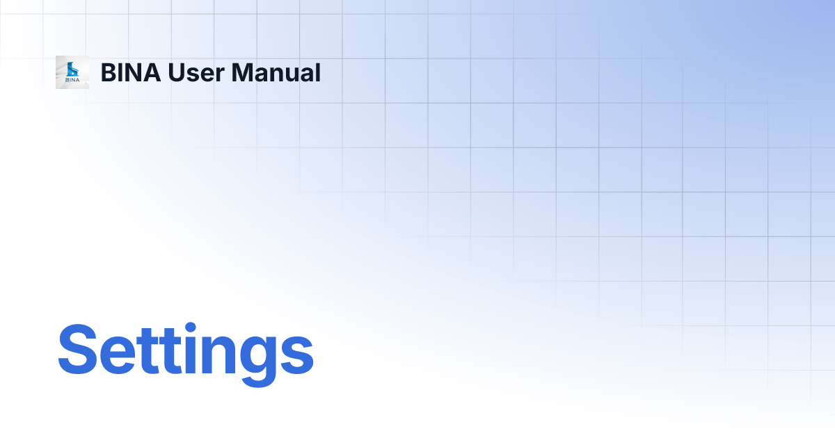 Settings | BINA User Manual