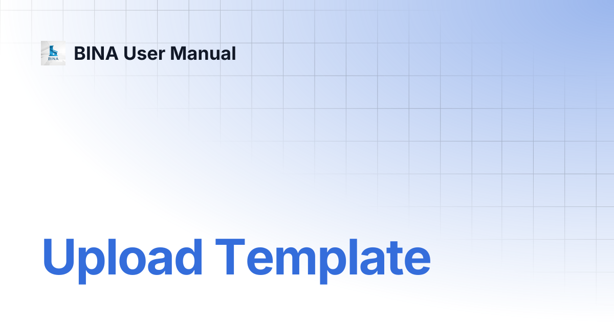 Upload Template | BINA User Manual
