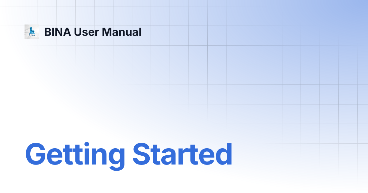 Getting Started | BINA User Manual