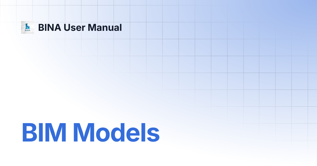 BIM Models | BINA User Manual